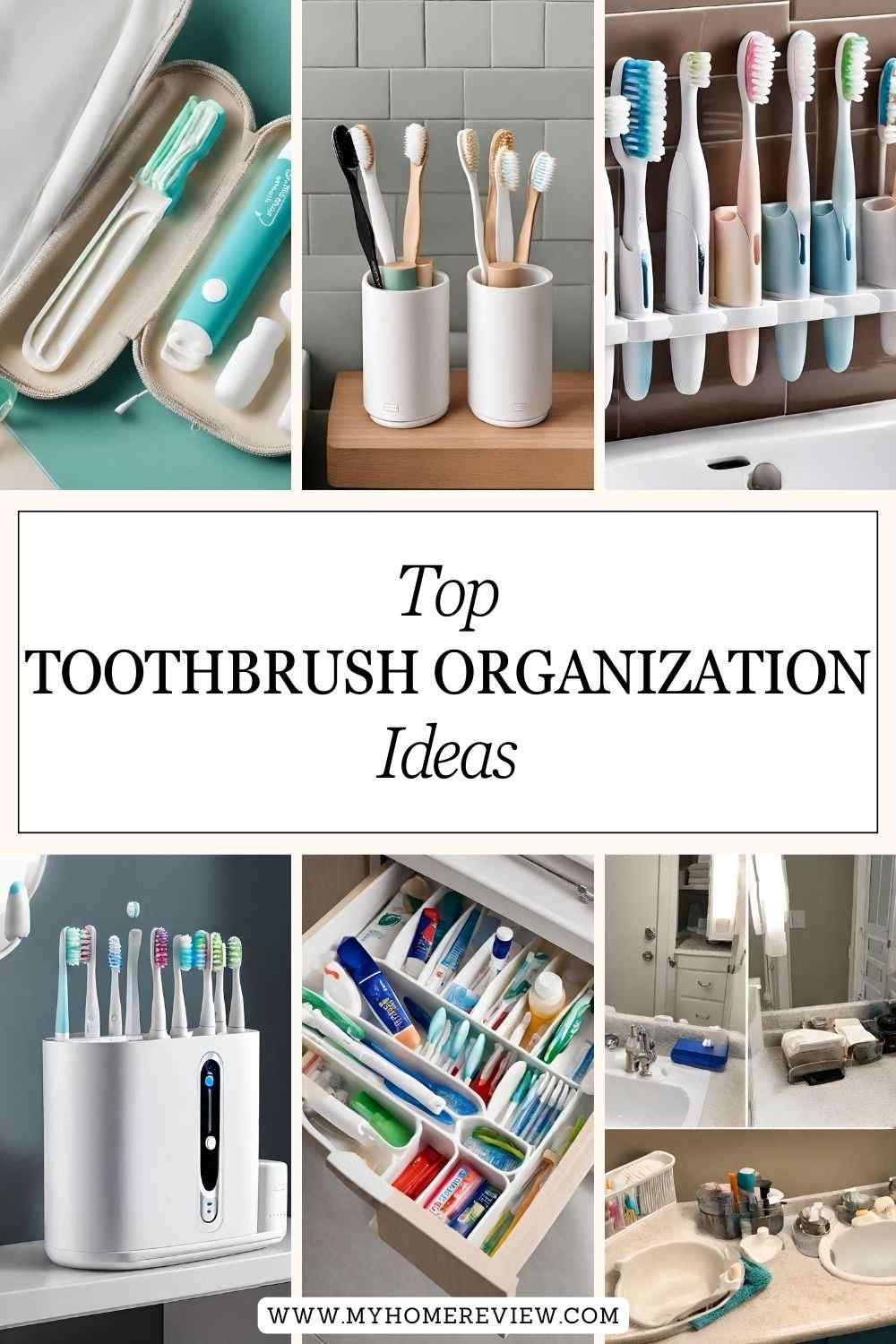 Top Toothbrush Organization Ideas To Keep Your Bathroom Tidy