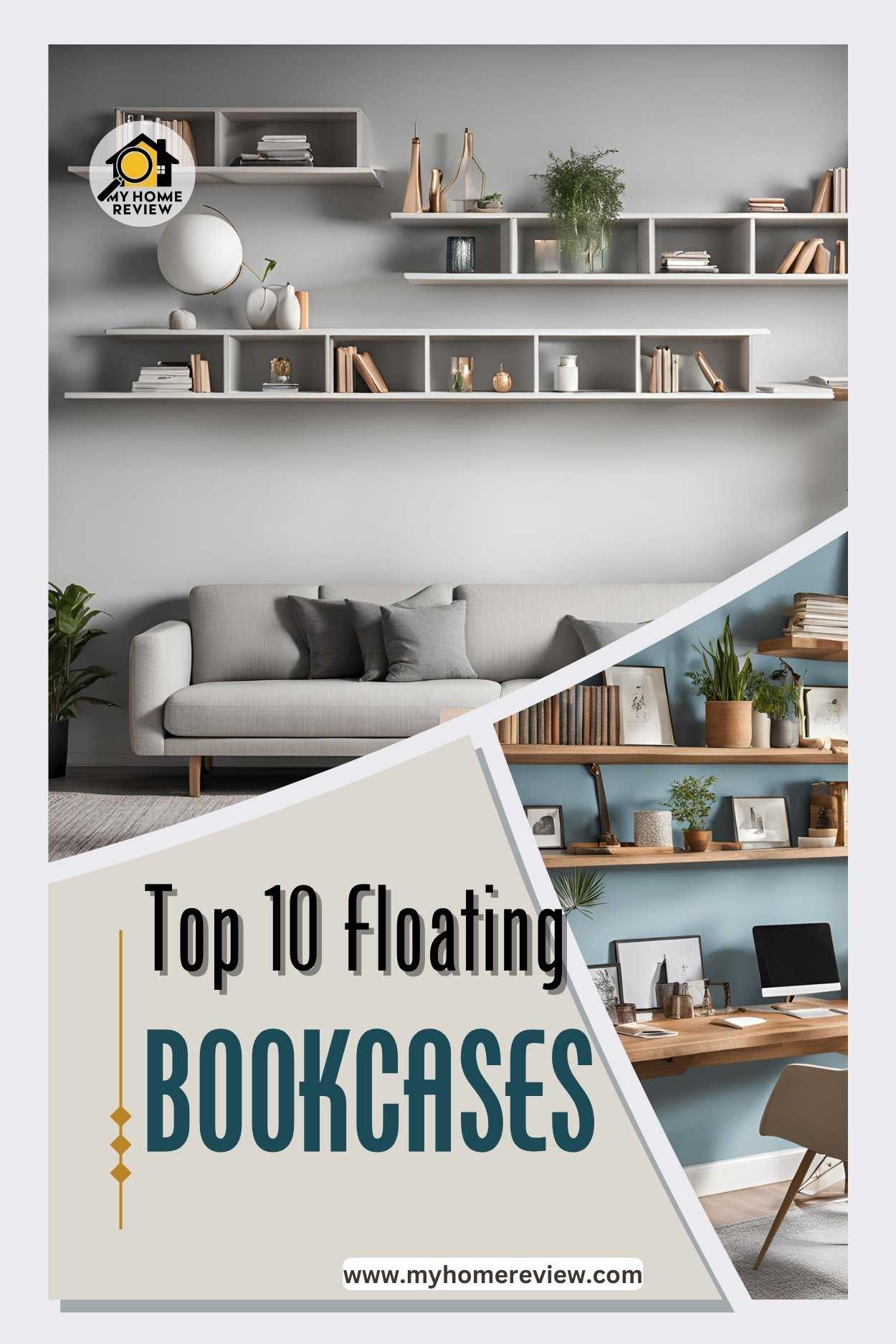 Top 10 Floating Bookcases For 2024: Stylish And Space-Saving Solutions